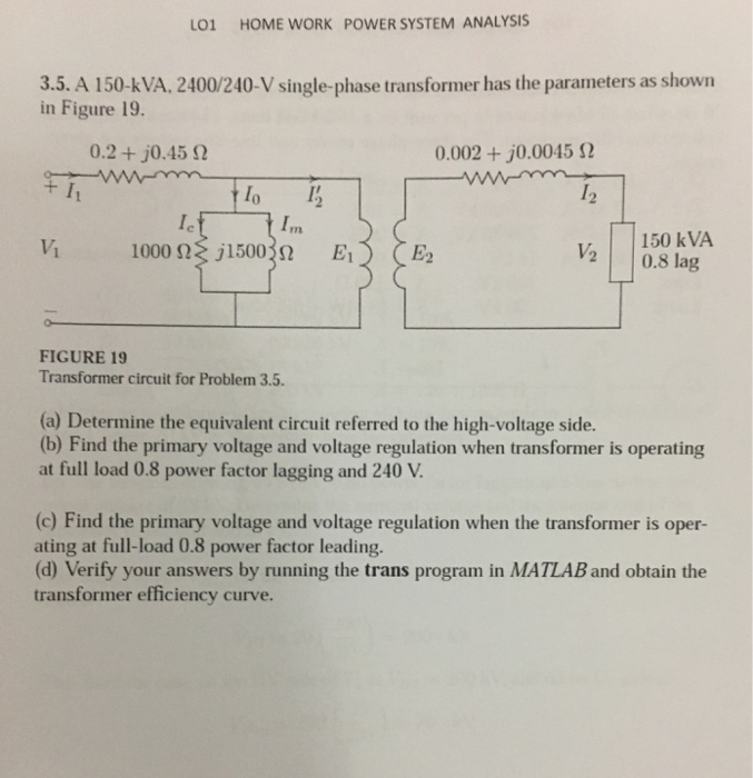 Solved LO1 HOME WORK POWER SYSTEM ANALYSS 3.5. A 150-kVA. | Chegg.com Solved LO1 HOME WORK POWER SYSTEM ANALYSS 3.5. A 150-kVA. | Chegg.com
