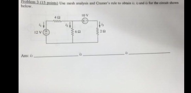Solved Use mesh analysis and Cramer's rule to obtain i_1, | Chegg.com
