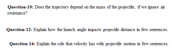 Solved Question-10: Does the trajectory depend on the mass | Chegg.com