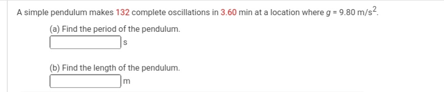 Solved A simple pendulum makes 132 complete oscillations in | Chegg.com