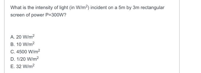 Solved What is the intensity of light (in W/m2) incident on | Chegg.com
