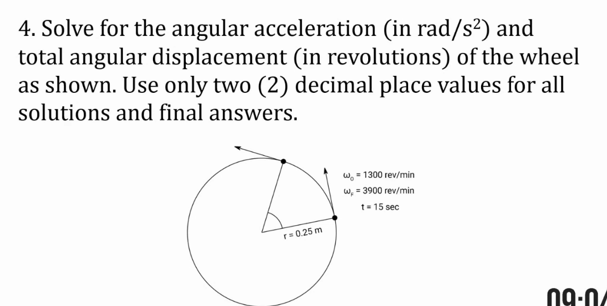 Solved 4. Solve for the angular acceleration (in rad/s2) and | Chegg.com