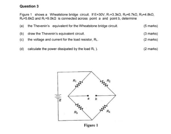 Solved Question 3 Figure 1 shows a Wheatstone bridge | Chegg.com