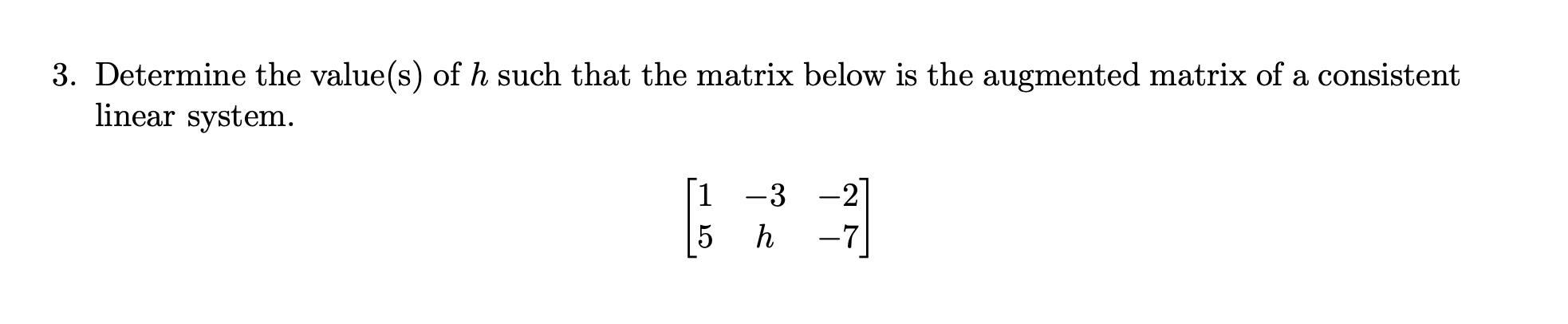 Solved Determine the value(s) of h such that the matrix | Chegg.com