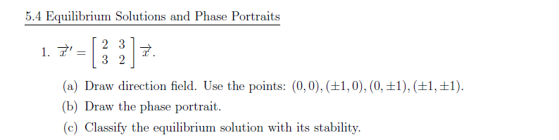 Solved 5.4 Equilibrium Solutions and Phase Portraits 1. 2 3 | Chegg.com