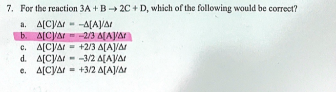 Solved 7. For the reaction 3A +B - 2C + D, which of the | Chegg.com