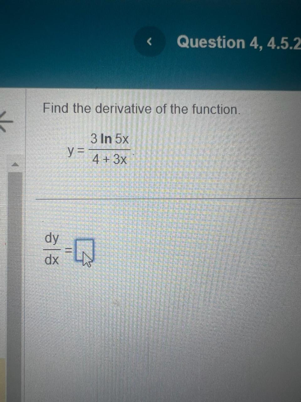 Solved Find the derivative of the function. y=4+3x3ln5x | Chegg.com