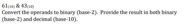 Solved 61(10) & 43(10) Convert the operands to binary | Chegg.com
