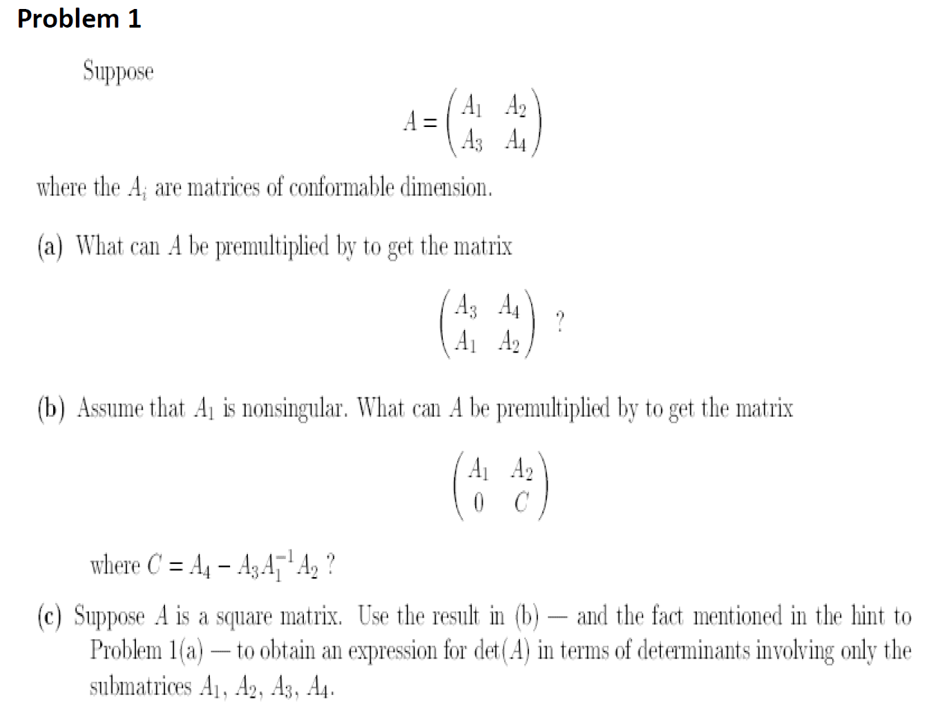 Problem 1 Suppose A= A3 A4 where the A are matrices | Chegg.com