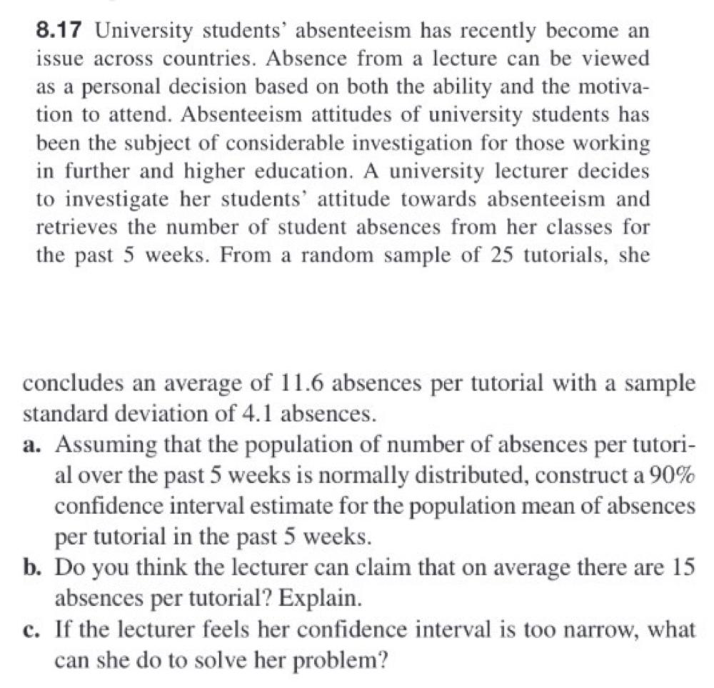 Solved 8.17 University students' absenteeism has recently | Chegg.com