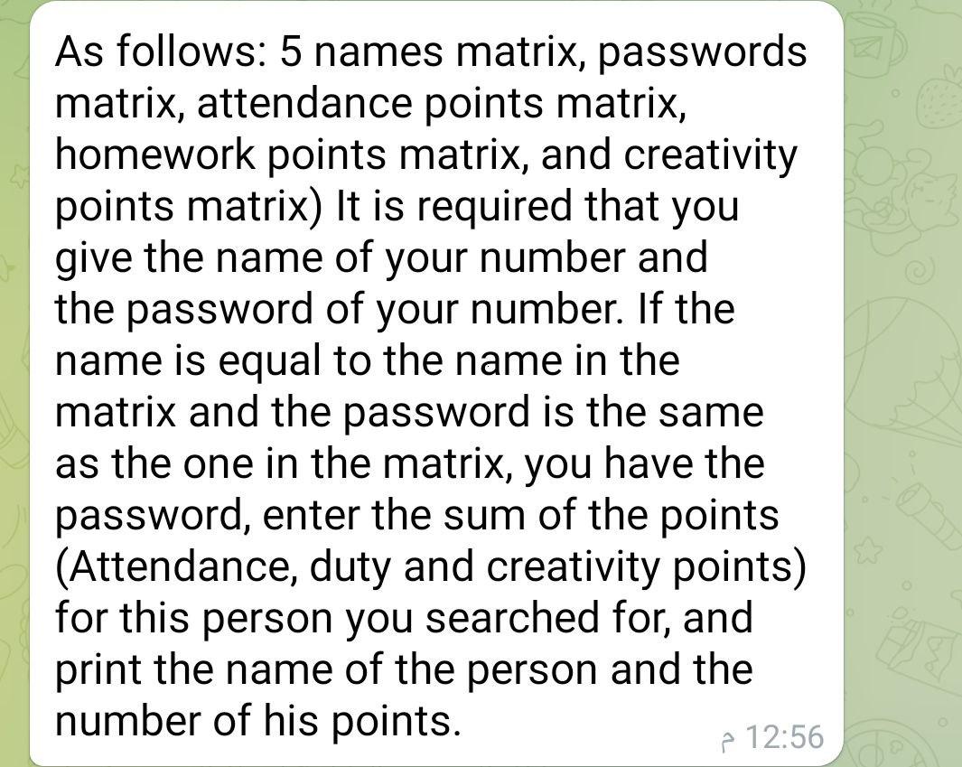 As follows: 5 names matrix, passwords matrix, | Chegg.com