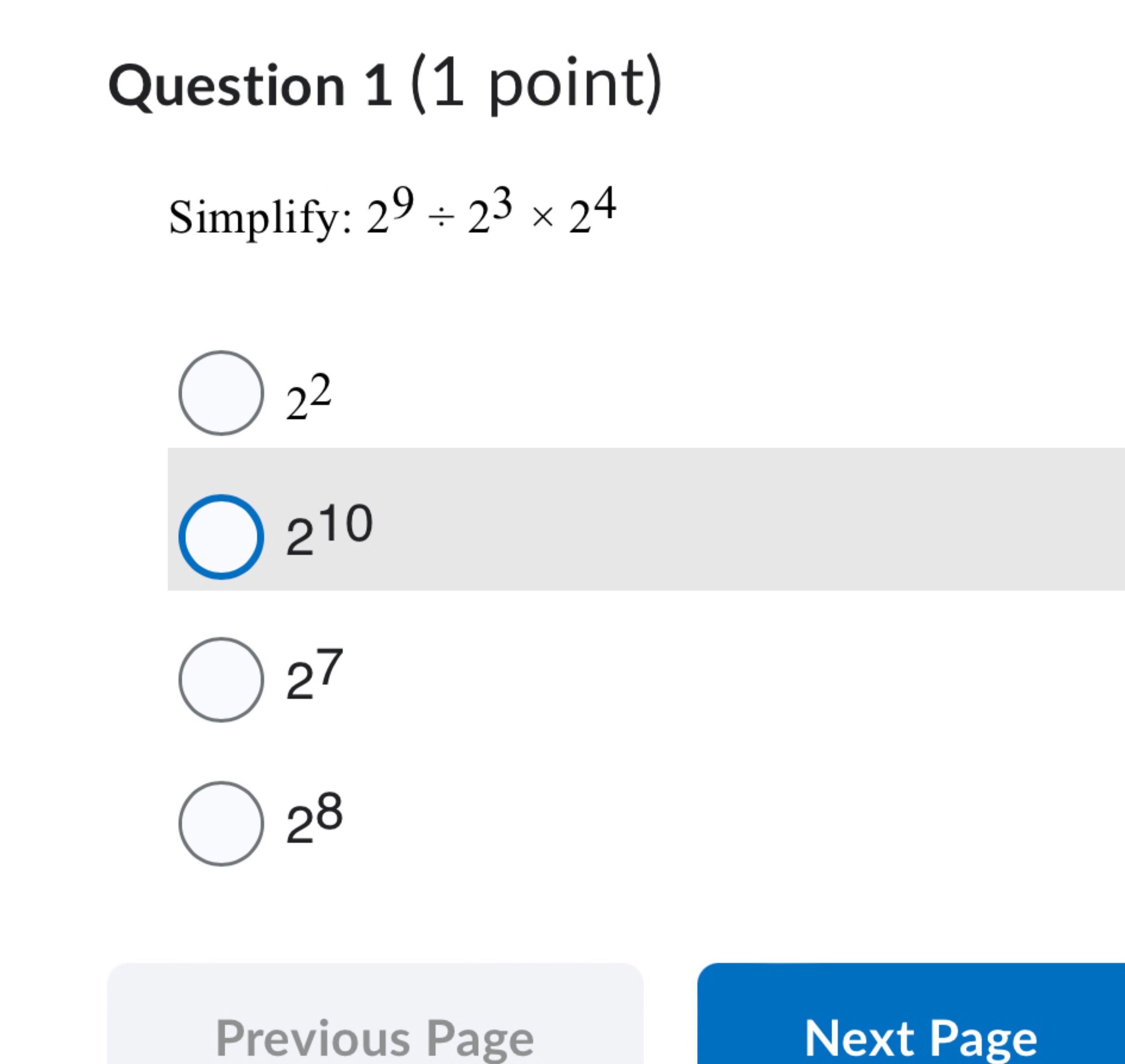 Solved Question 1 (1 ﻿point)Simplify: 29÷23×24222102728 | Chegg.com