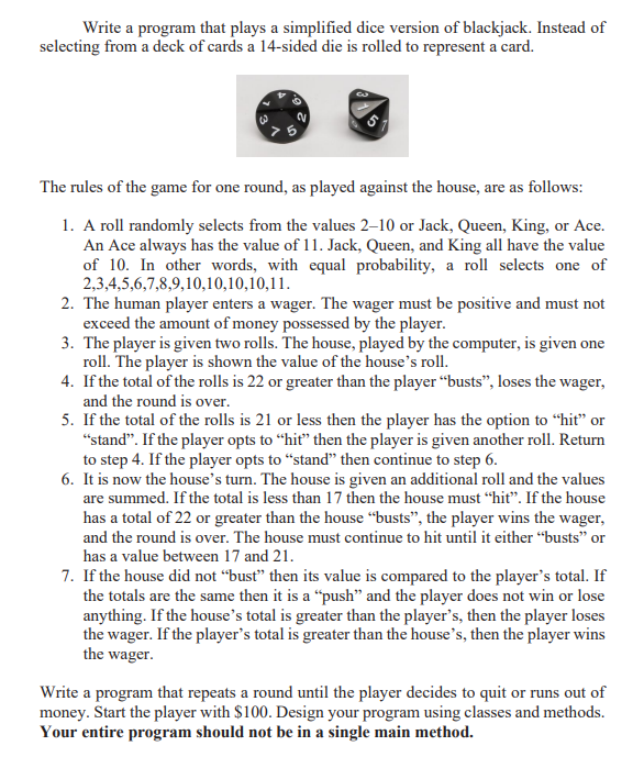 Solved Write a program that plays a simplified dice version | Chegg.com