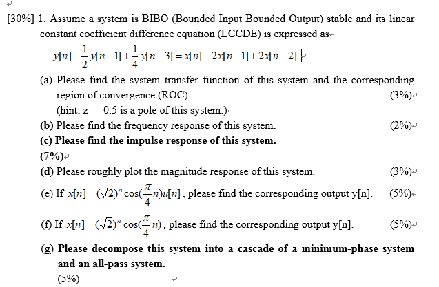 Solved [30%] 1. Assume a system is BIBO (Bounded Input | Chegg.com