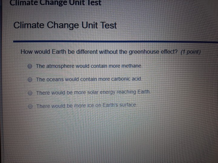 Solved Climate Change Unit Test Climate Change Unit Test How | Chegg.com