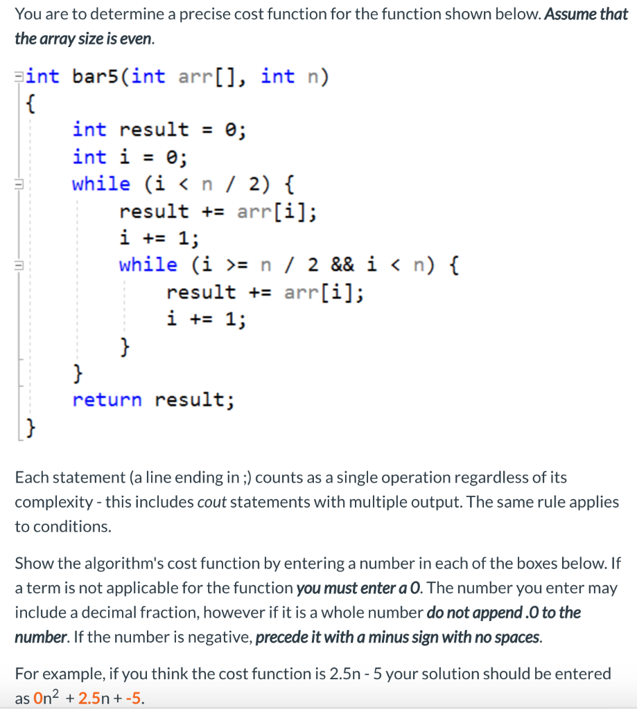 Solved You are to determine a precise cost function for the | Chegg.com