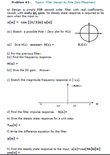 Solved Design a simple FIR second order filter with real | Chegg.com