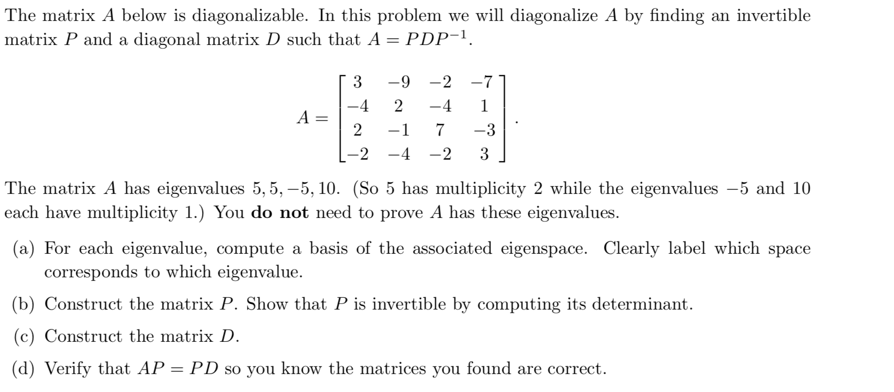 Solved The matrix A below is diagonalizable. In this problem | Chegg.com