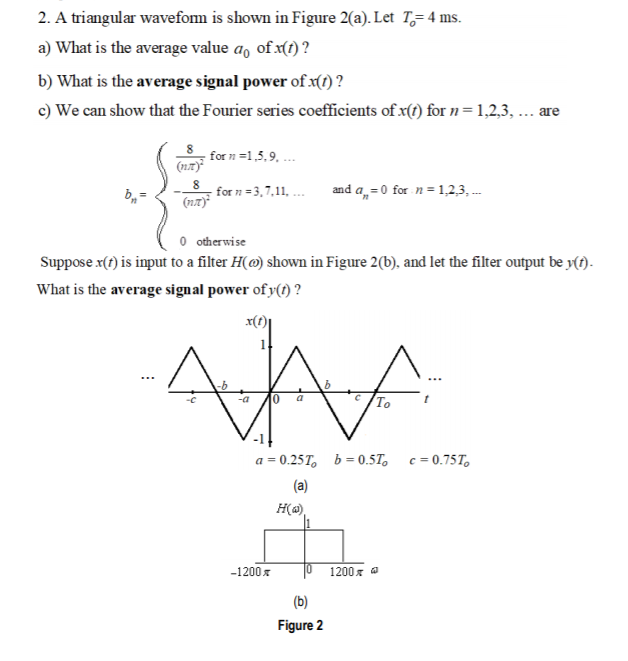 Solved 2. A triangular waveform is shown in Figure 2(a). Let | Chegg.com
