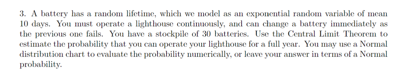 Solved 3. A battery has a random lifetime, which we model as | Chegg.com