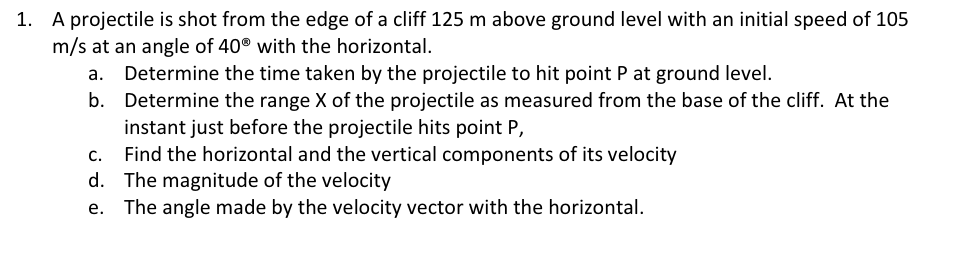 Solved 1. A projectile is shot from the edge of a cliff 125 | Chegg.com