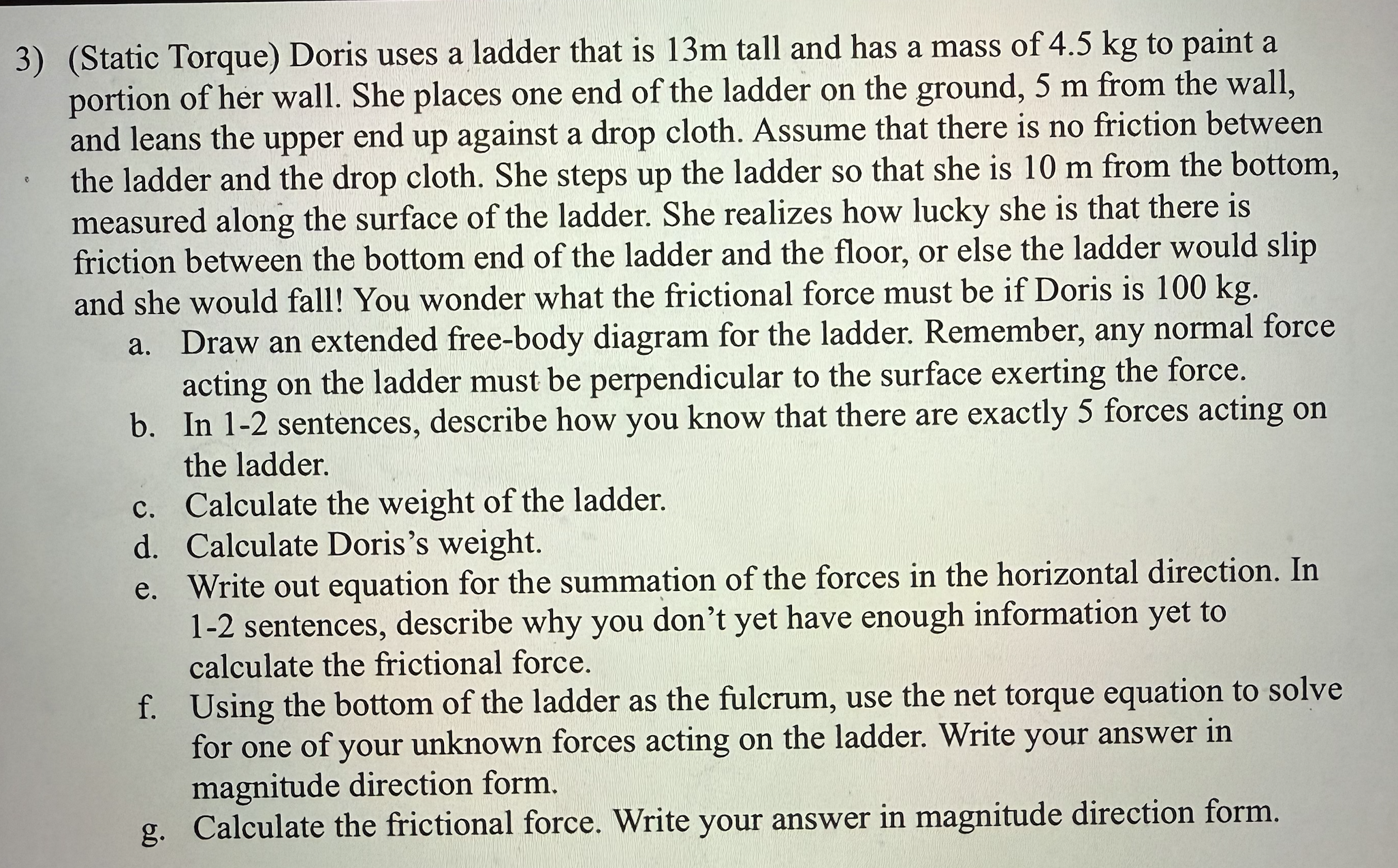 Solved by an EXPERT (Static Torque) ﻿Doris uses a ladder that is 13 ﻿m ...