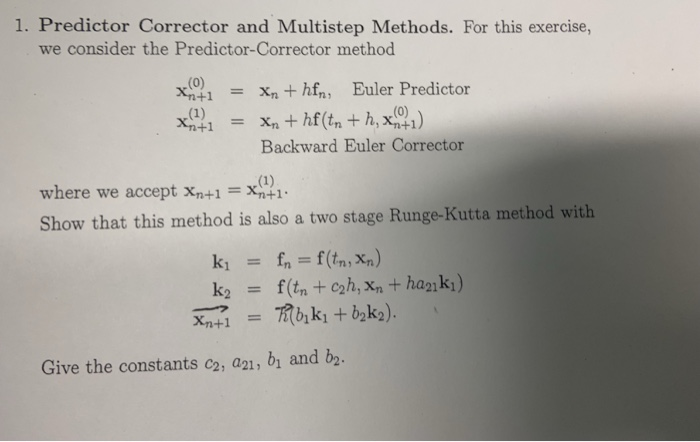 Solved 1 Predictor Corrector And Multistep Methods For