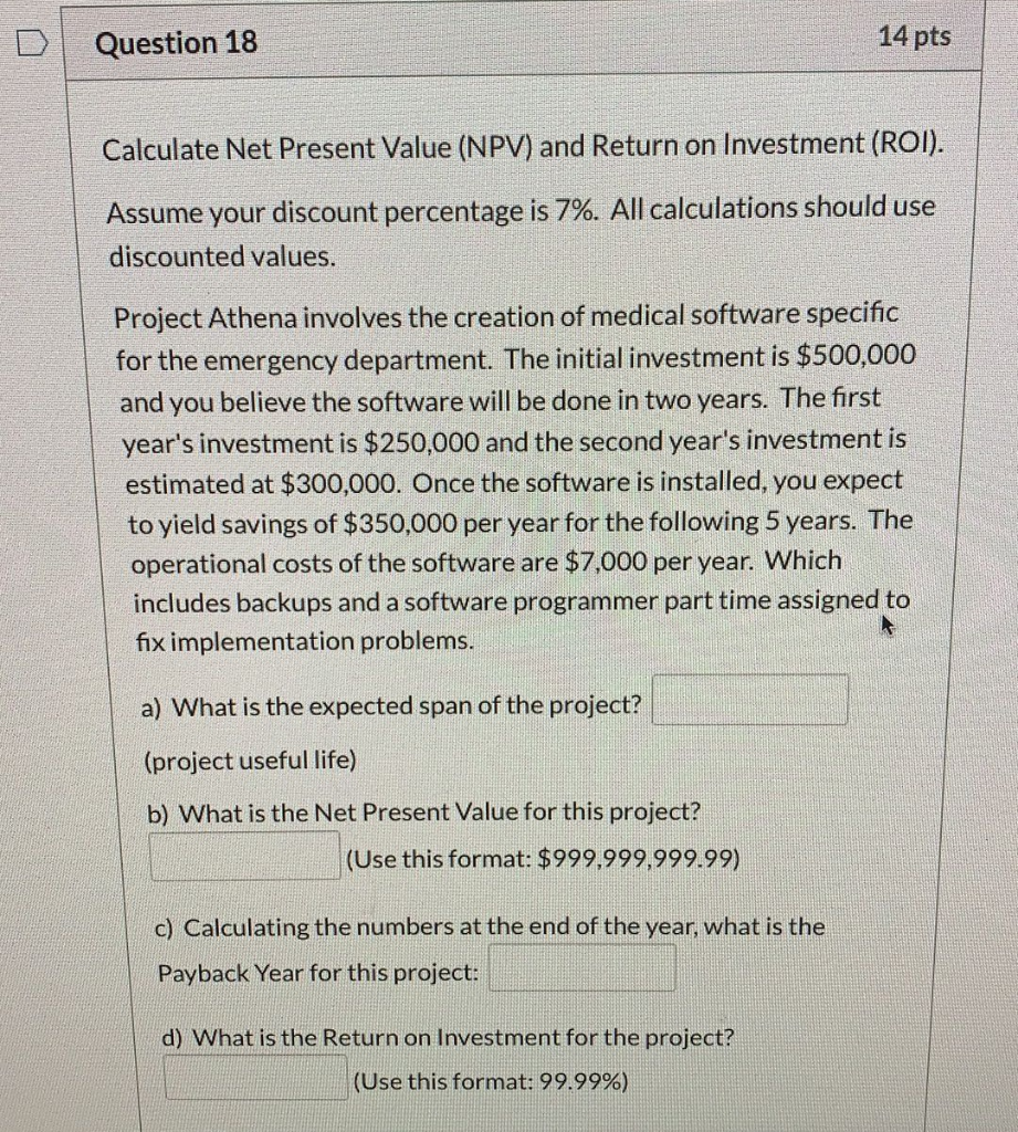 Solved Question 18 14 pts Calculate Net Present Value (NPV) | Chegg.com