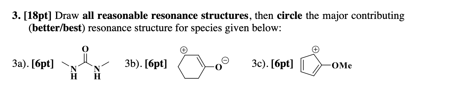 Solved 3. [18pt] Draw all reasonable resonance structures, | Chegg.com
