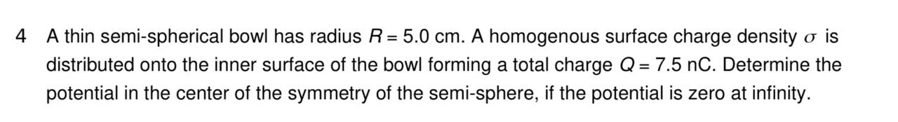 Solved 4 ﻿A thin semi-spherical bowl has radius R=5.0cm. ﻿A | Chegg.com