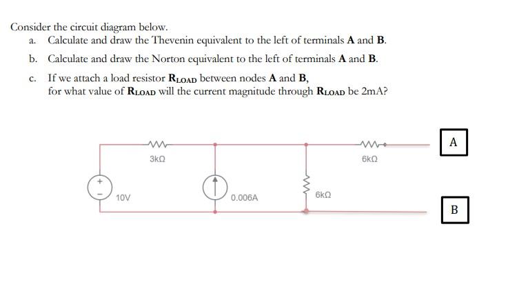 Solved Consider the circuit diagram below. a. Calculate and | Chegg.com