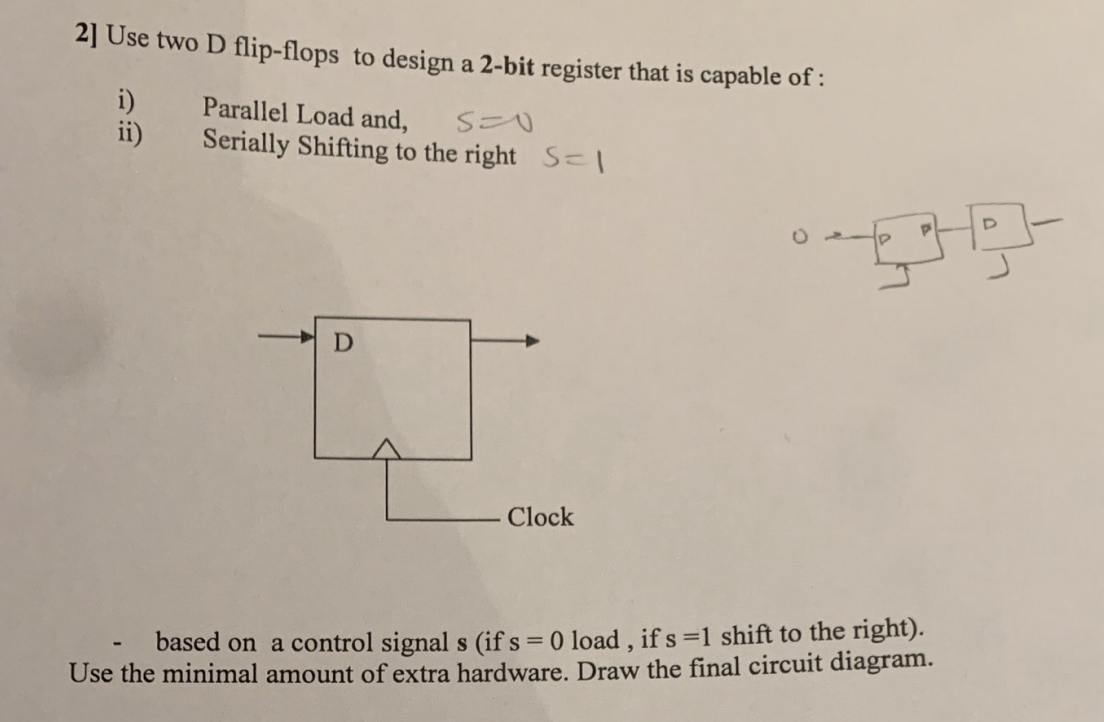 Solved 2] Use two D flip-flops to design a 2-bit register | Chegg.com