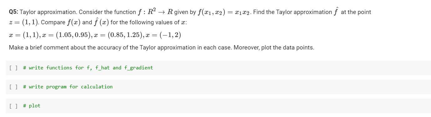 Solved = Q5: Taylor approximation. Consider the function f : | Chegg.com