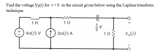 Solved Find the voltage Vo(t) for t>0 in the circuit given | Chegg.com