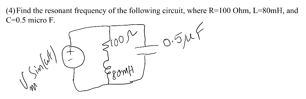 Solved (4) Find the resonant frequency of the following | Chegg.com