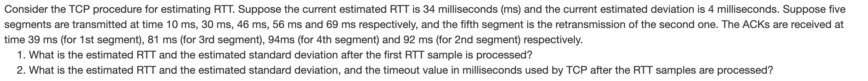Solved Consider the TCP procedure for estimating RTT. | Chegg.com