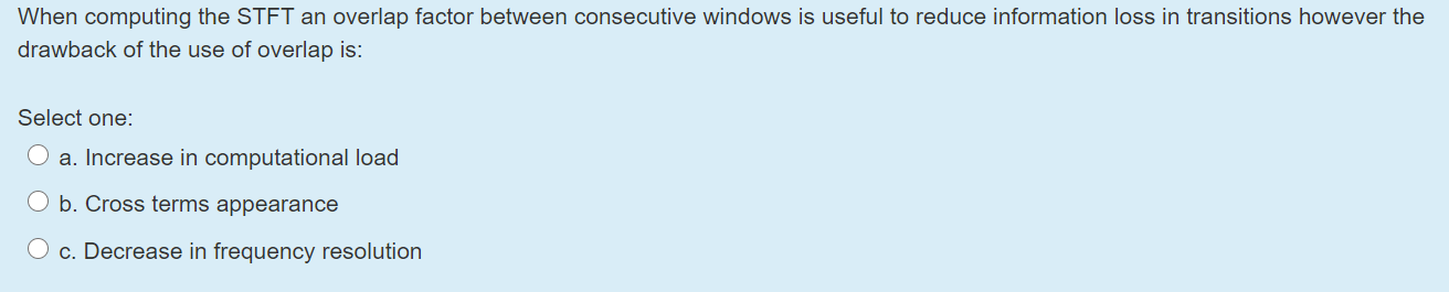 Solved When computing the STFT an overlap factor between | Chegg.com