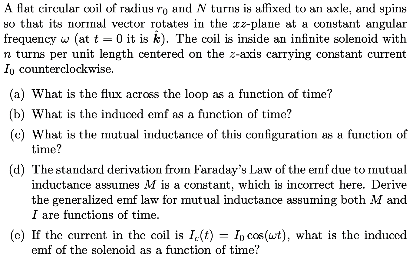 Solved A flat circular coil of radius ro and N turns is | Chegg.com