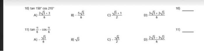 Solved 10) 10) tan 150 cos 210* 5-3 5-1 B) 11) tan -cos 业 A) | Chegg.com