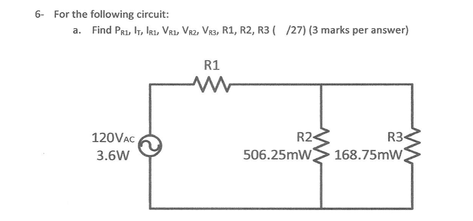 Solved 6- For the following circuit: a. Find | Chegg.com