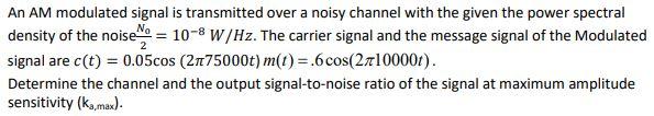 Solved An AM modulated signal is transmitted over a noisy | Chegg.com