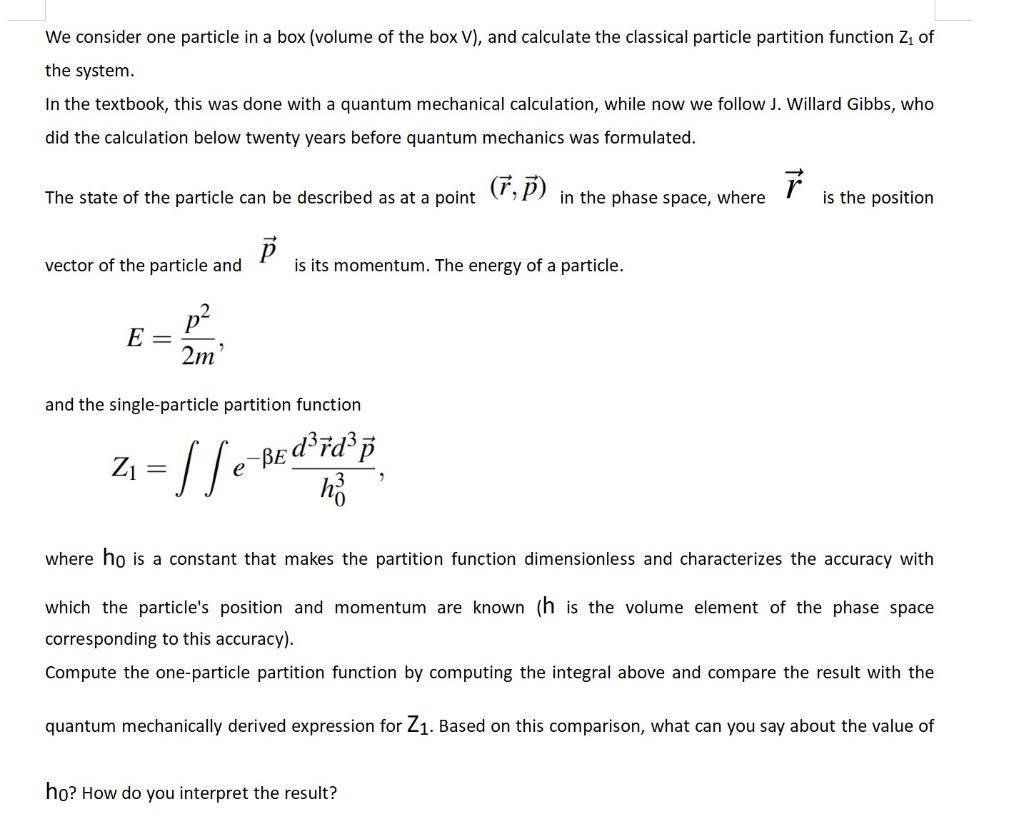 Solved We consider one particle in a box (volume of the box | Chegg.com Solved We consider one particle in a box (volume of the box | Chegg.com