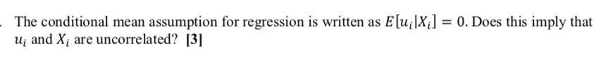 Solved The conditional mean assumption for regression is | Chegg.com
