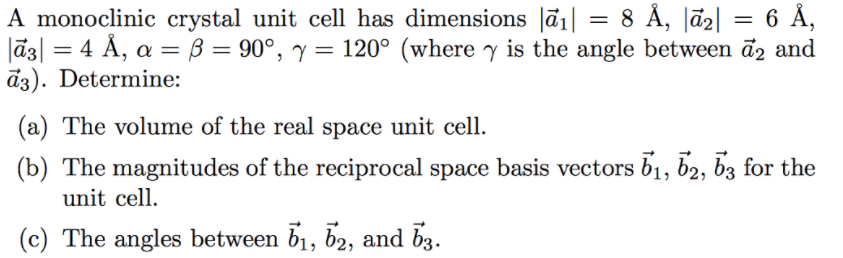 Solved A monoclinic crystal unit cell has dimensions lãi] = | Chegg.com