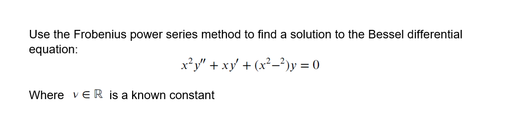 Solved Use the Frobenius power series method to find a | Chegg.com