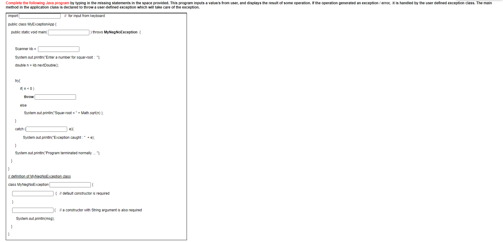 Solved Complete the following Java program by typing in the | Chegg.com