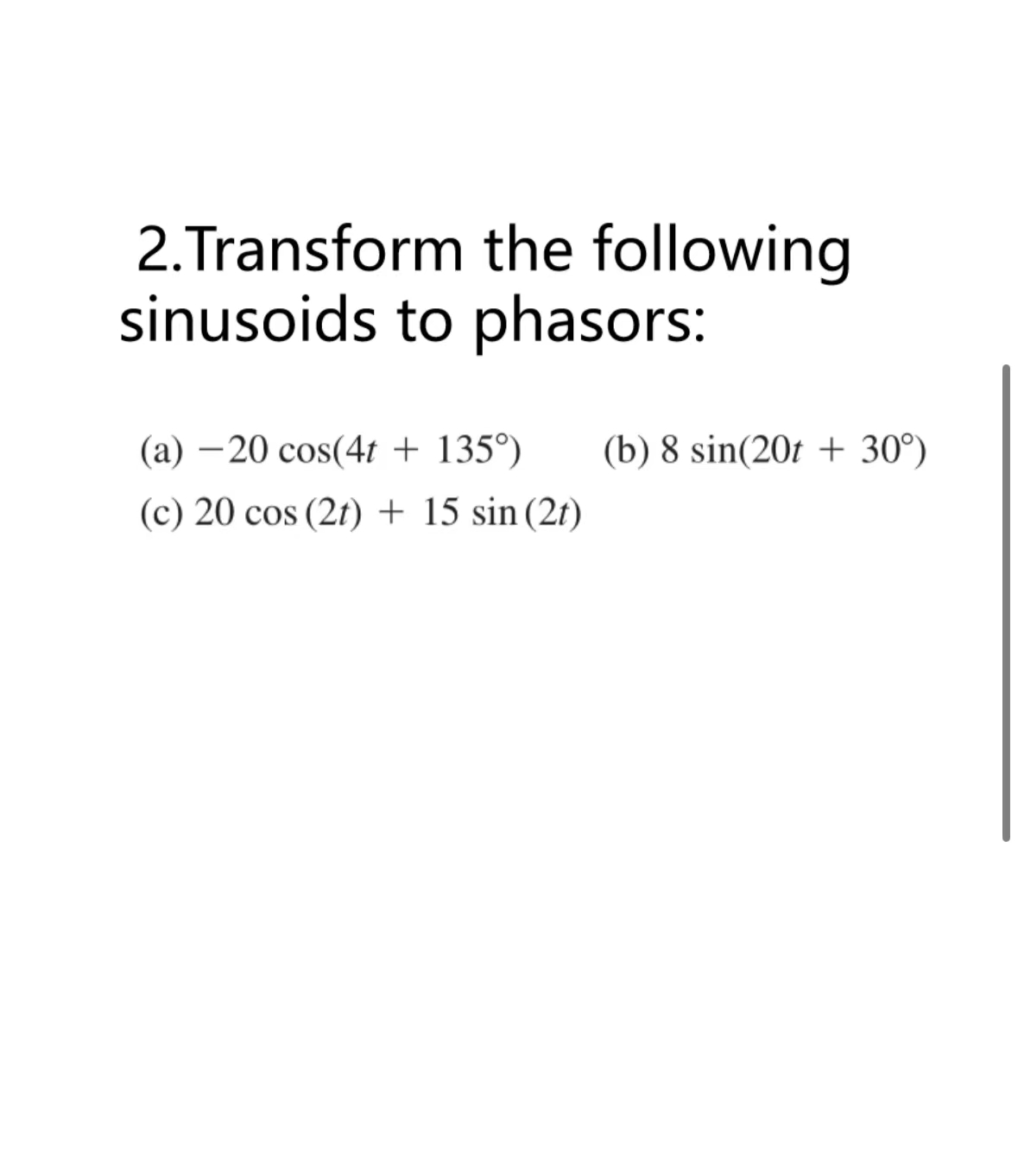 Solved 2.Transform the following sinusoids to phasors: (a) | Chegg.com