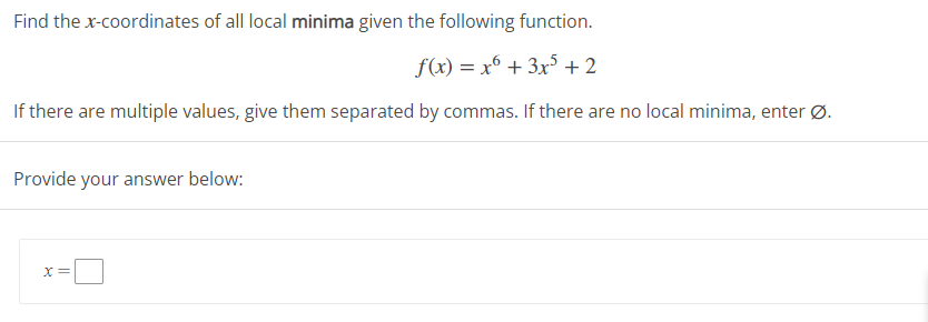 Solved Find the x-coordinates of all local minima given the | Chegg.com