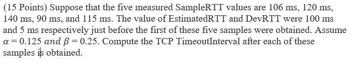 Solved (15 Points) Suppose that the five measured SampleRTT | Chegg.com