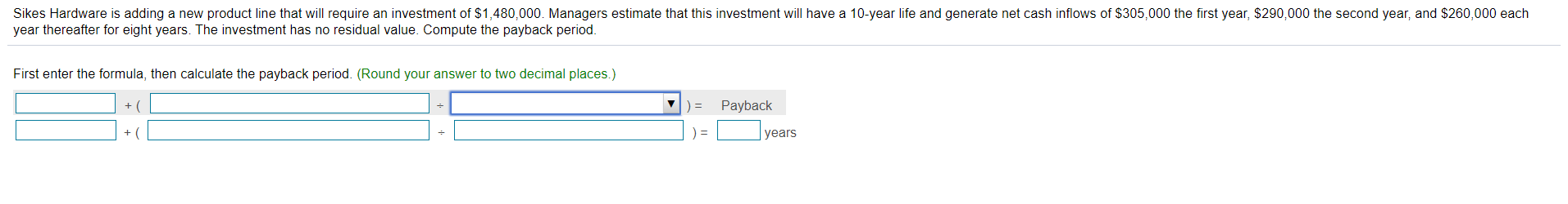 Solved Sikes Hardware is adding a new product line that will | Chegg.com